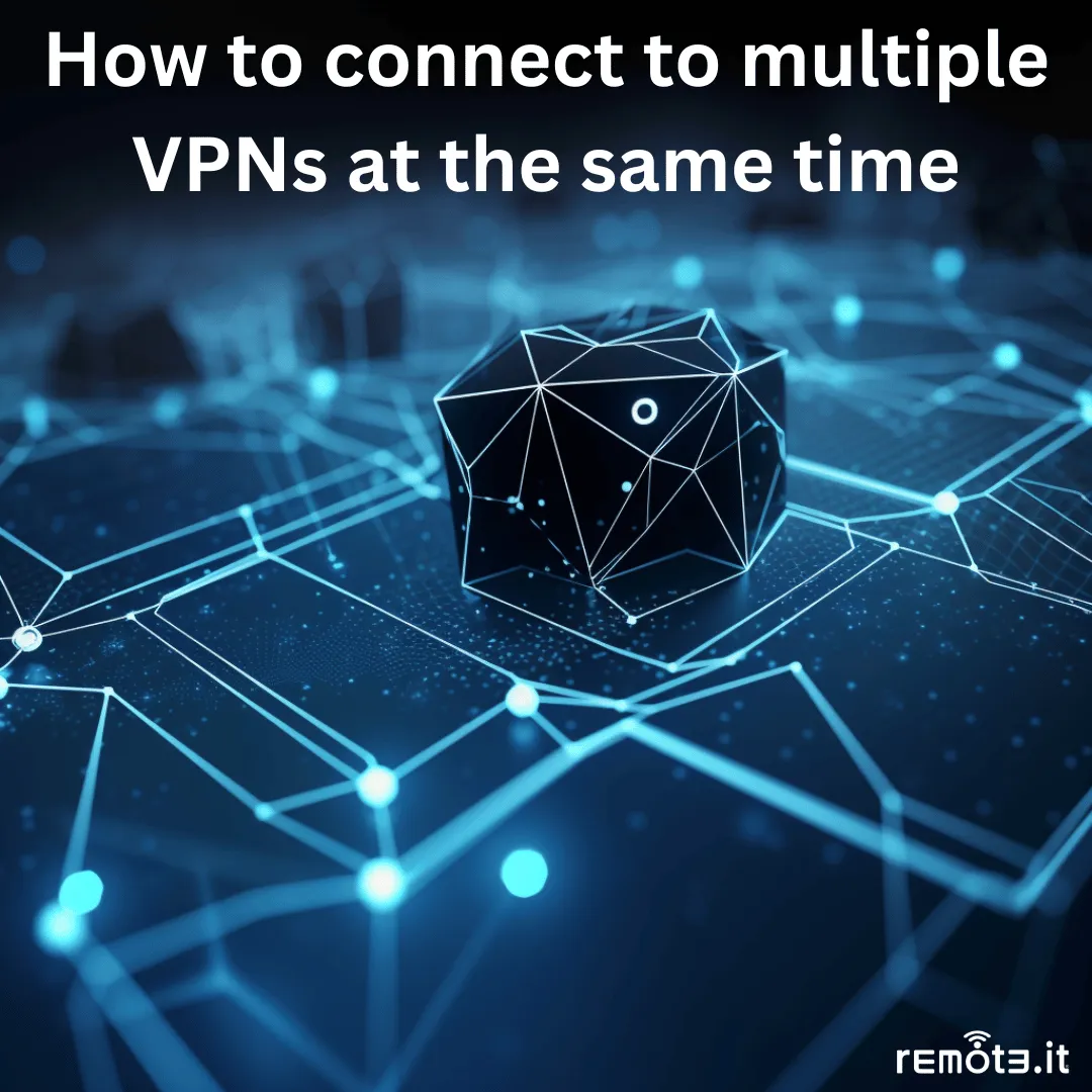 How to connect to multiple VPNs at the same time